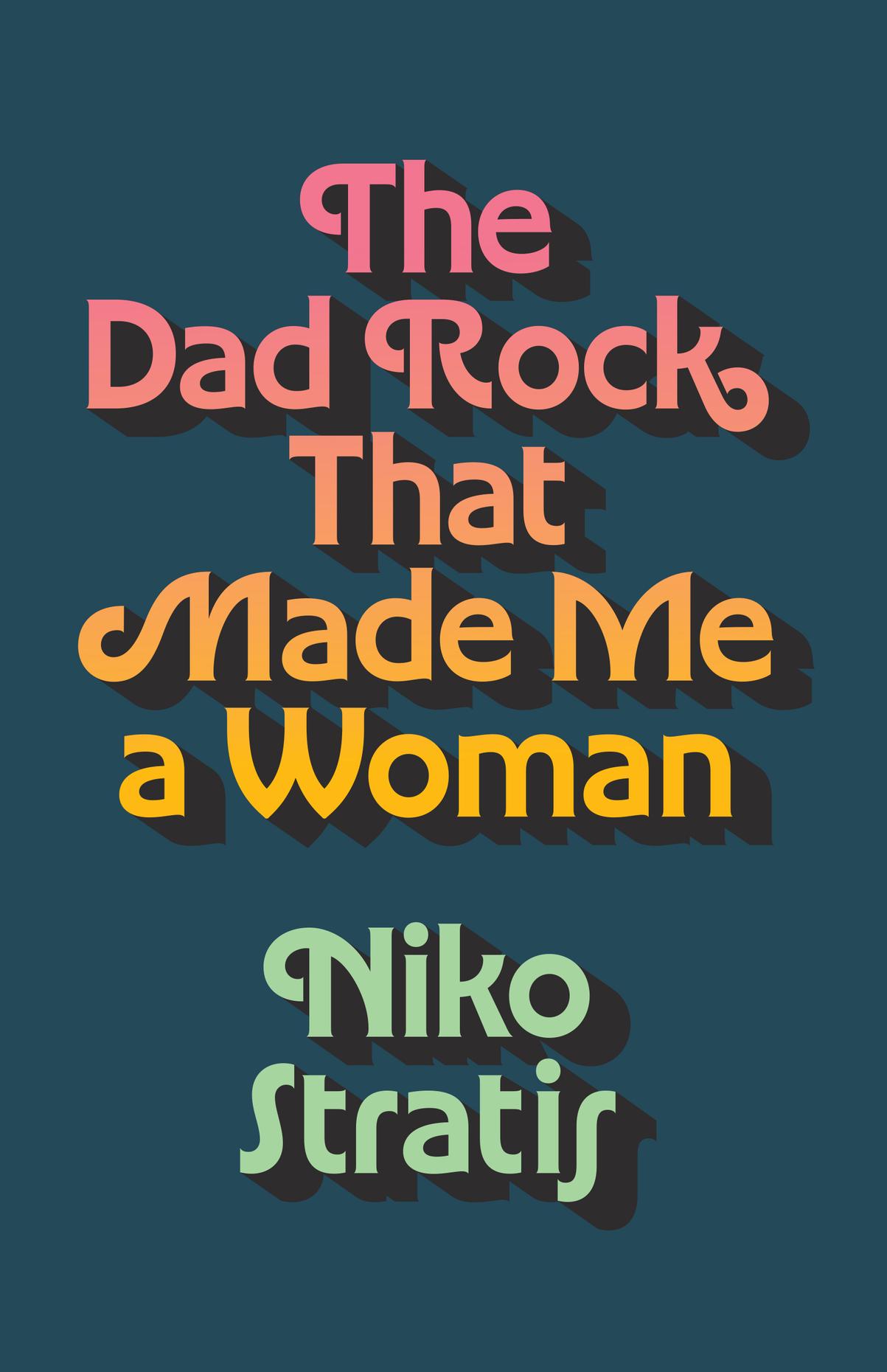 New Memoir: "The Dad Rock That Made Me A Woman" | All Of It | WNYC Studios