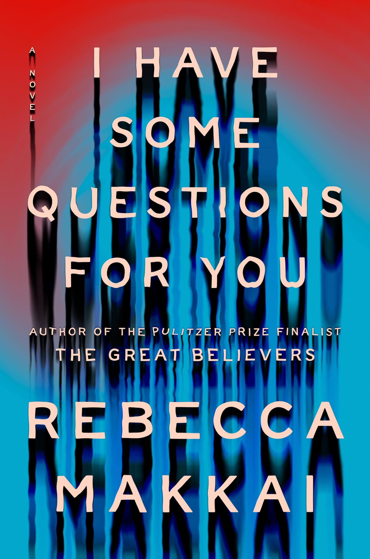 Rebecca Makkai's Novel, 'I Have Some Questions For You' | All Of It ...