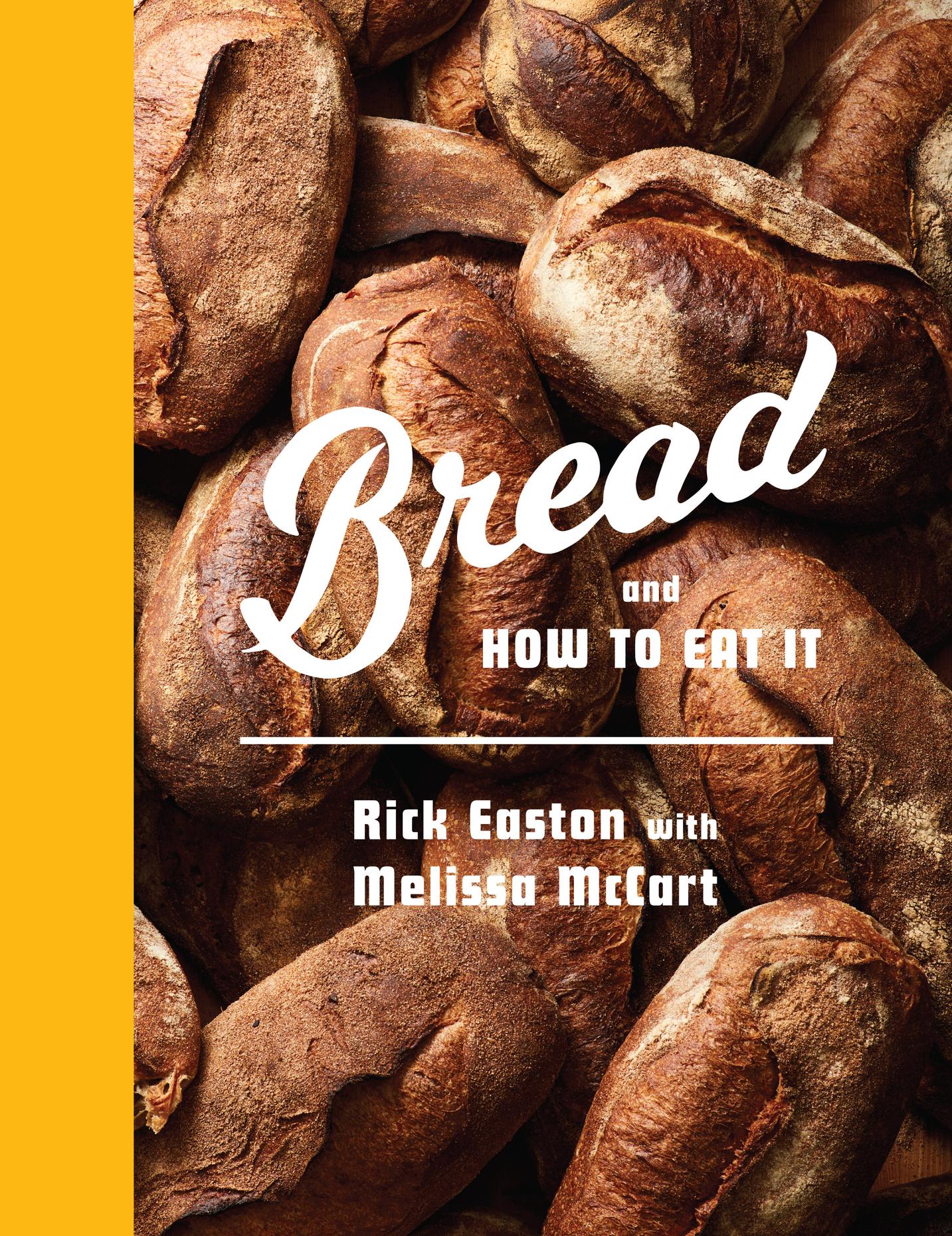 A New Cookbook Tells You Everything You Need to Know About Bread | All ...