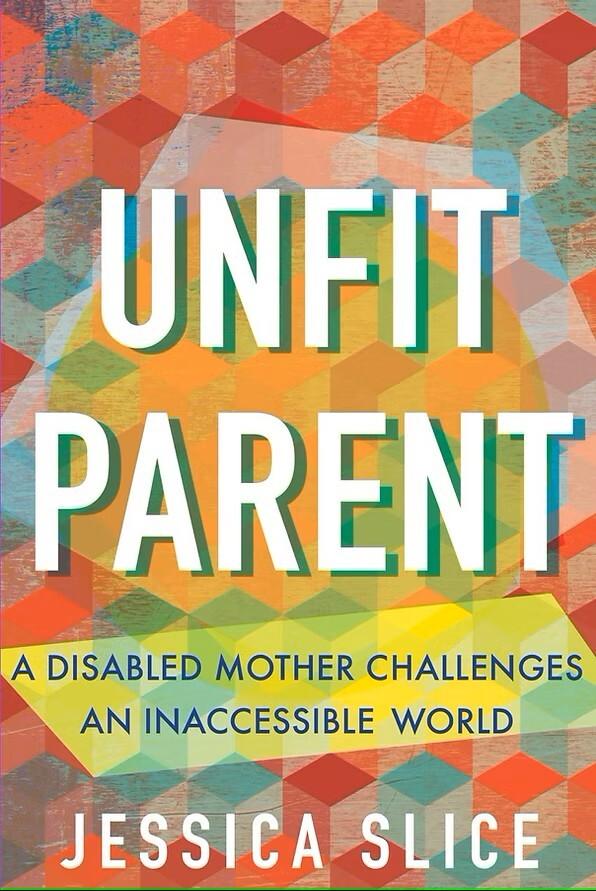 A Disabled Mother Writes About the Challenges of Parenting in an ...